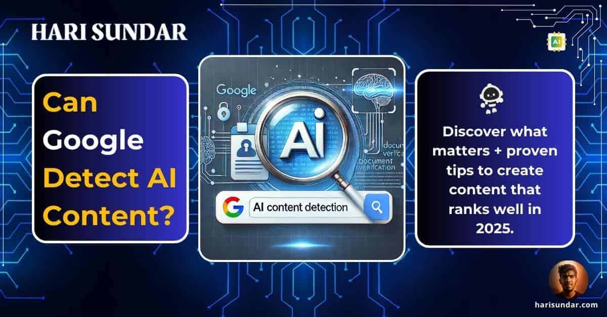 Can Google Detect AI Content? A Blogger's Truth (2025)